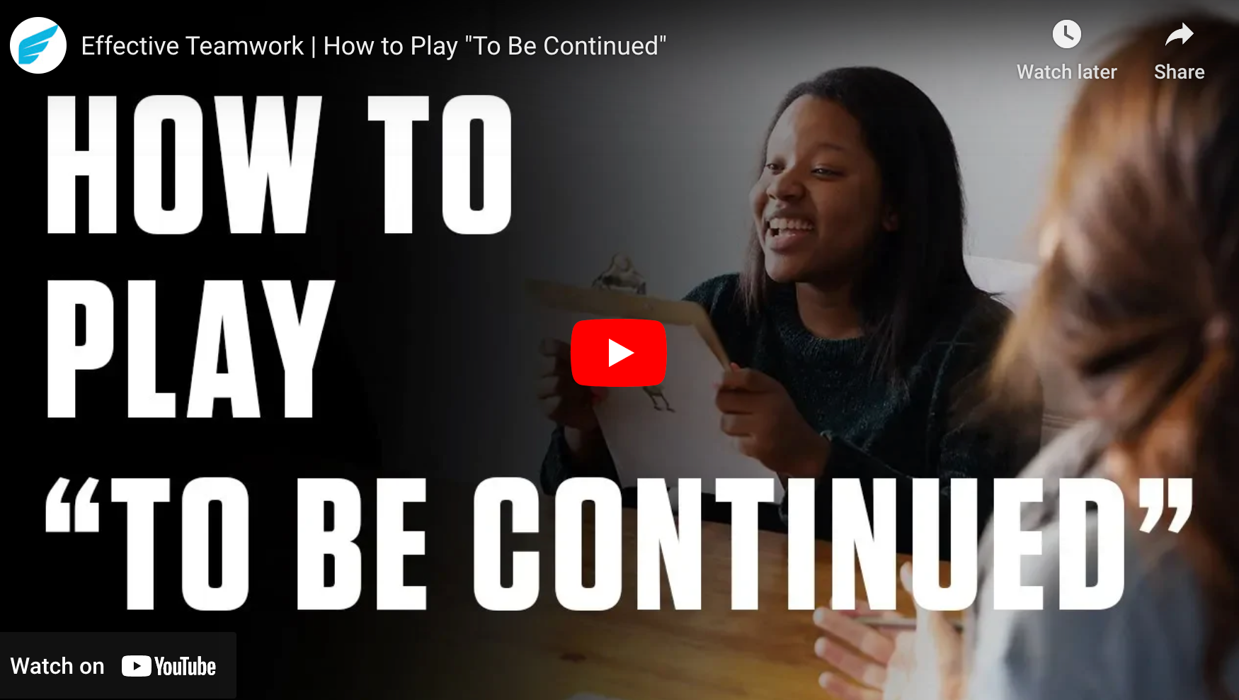 Effective Teamwork | How to Play “To Be Continued” – Elevate Experiences